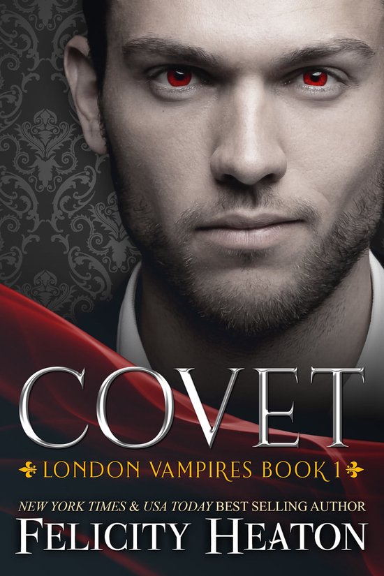 London Vampires Romance Series 1 - Covet (ebook), Felicity Heaton ...