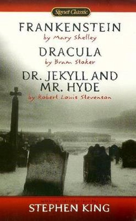 Frankenstein, Dracula, Dr. Jekyll and Mr. Hyde, Bram Stoker ...