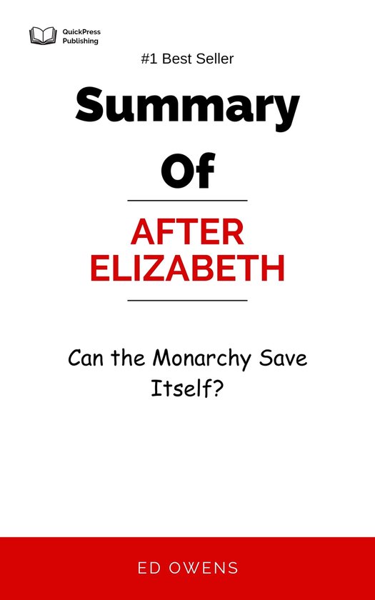Summary Of After Elizabeth Can the Monarchy Save Itself? by Ed Owens ...