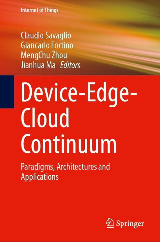 Internet of Things - Device-Edge-Cloud Continuum (ebook) | 9783031421945 | Boeken | bol