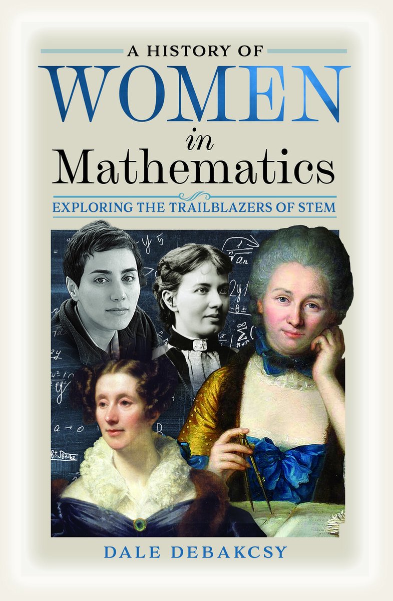 A History of Women in Mathematics | 9781399056519 | Dale Debakcsy ...