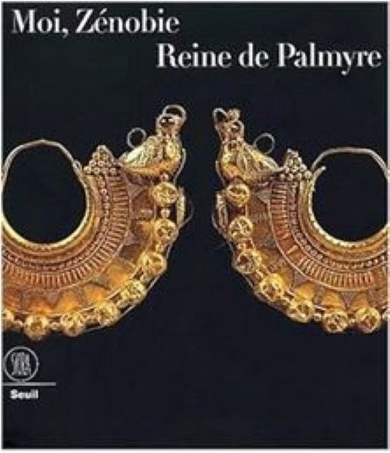 Moi, Zénobie reine de Palmyre, Lavagne & Hofman | 9788884911162 ...
