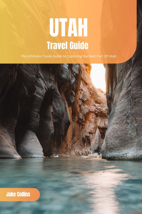Utah Travel Guide (ebook), Jake Collins | 1230007163692 | Boeken | bol