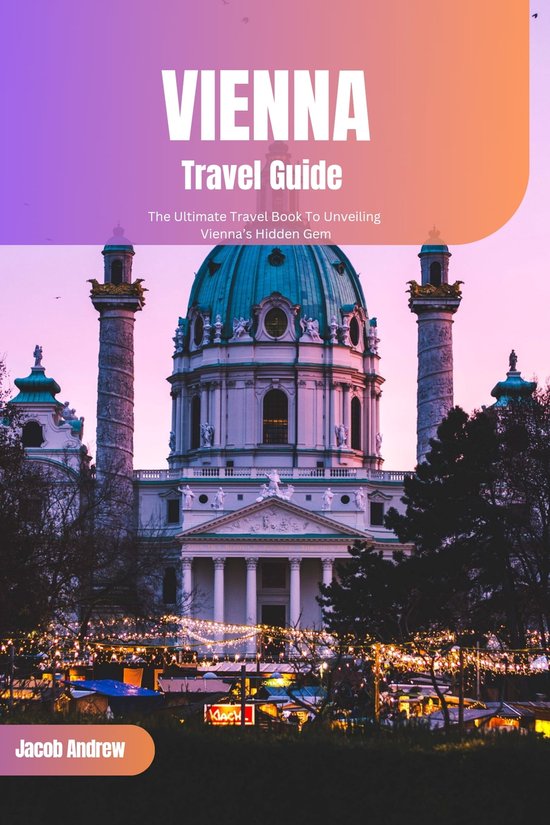 Vienna Travel Guide (ebook), Jacob Andrew | 1230007163685 | Boeken | bol