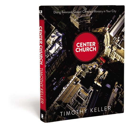 Center Church, Timothy J Keller | 9780310494188 | Boeken | bol