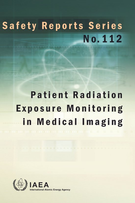 Safety Reports Series 112 - Patient Radiation Exposure Monitoring in ...