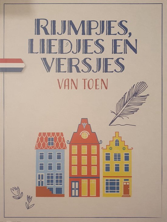Rijmpjes, liedjes en versjes van toen, Antoinette Verhoeven ...
