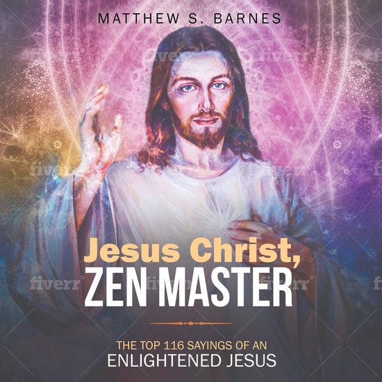 Jesus Christ, Zen Master, Matthew Barnes | 9798868675959 | Boeken | bol