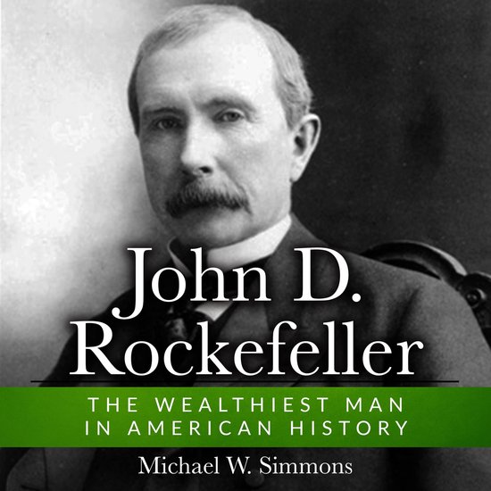 John D. Rockefeller, Michael W. Simmons | 9798868626210 | Boeken | bol