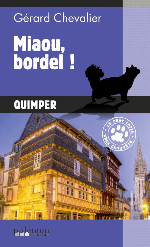 Le chat Catia mène l'enquête ! 1 - Miaou, bordel ! (ebook), Gérard ...