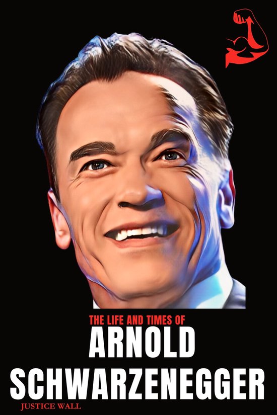 ARNOLD SCHWARZENEGGER BOOK (ebook), Justice Wall | 1230007184772 | Boeken | bol