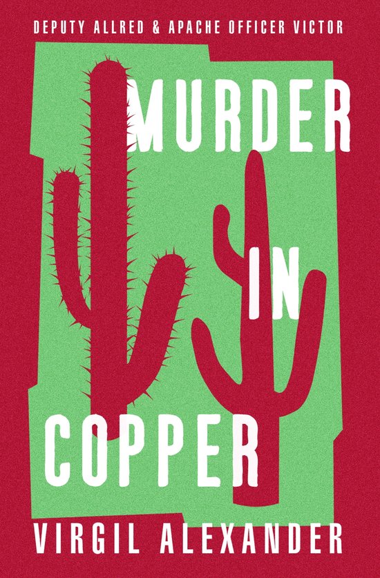 Deputy Allred & Apache Officer Victor - Murder in Copper (ebook ...