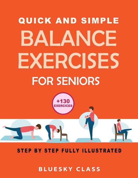 Quick and simple balance exercises for seniors: +130 exercises step-by-step fully... | bol
