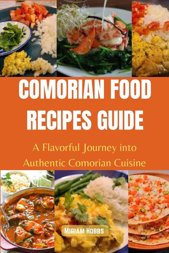 COMORIAN FOOD RECIPES GUIDE (ebook), Miriam Hobbs | 1230007089855 ...