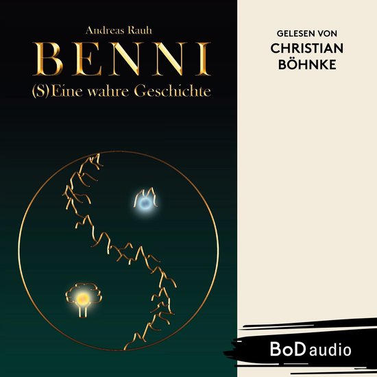 BENNI - (S)Eine wahre Geschichte (Ungekürzt), Andreas Rauh | 9783757885557 | Boeken | bol