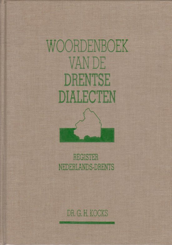 Woordenboek van de Drentse dialecten Register Nederlands-Drents ...