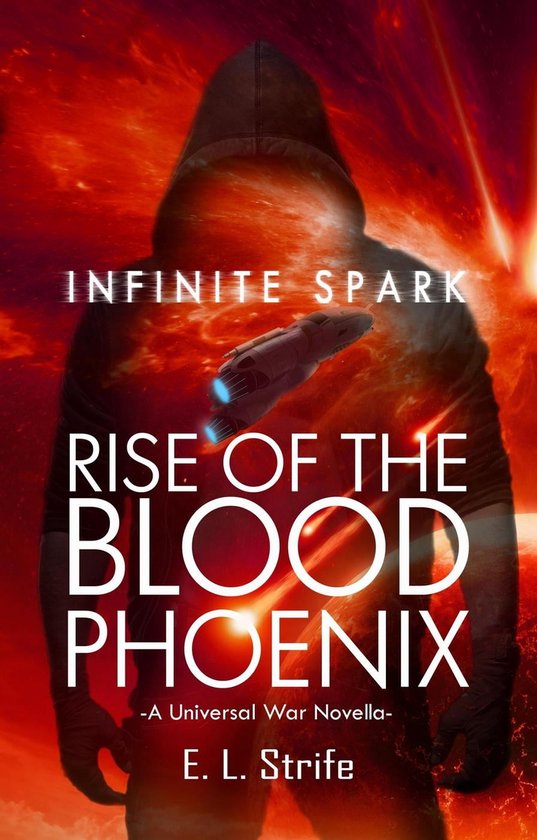 Infinite Spark 0 - Rise of the Blood Phoenix (ebook), E. L. Strife ...