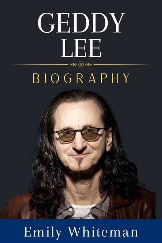 Geddy Lee Biography (ebook), Emily Whiteman | 9791222475776 | Boeken | bol