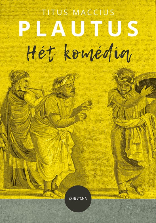 Hét komédia (ebook), Plautus | 9789631369847 | Boeken | bol