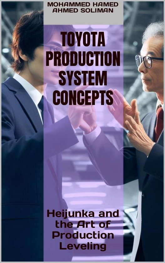 Toyota Production System Concepts - Heijunka and the Art of Production ...