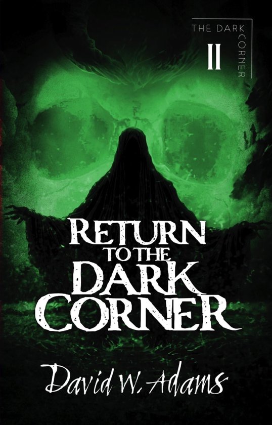 Return to the Dark Corner (ebook), David W. Adams | 9781916582385 ...