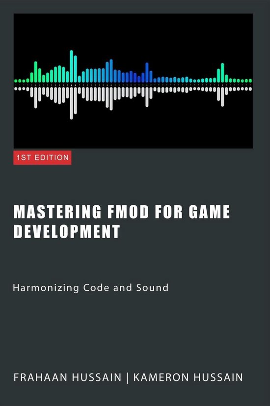 Mastering FMOD for Game Development: Harmonizing Code and Sound (ebook), Kameron... | bol