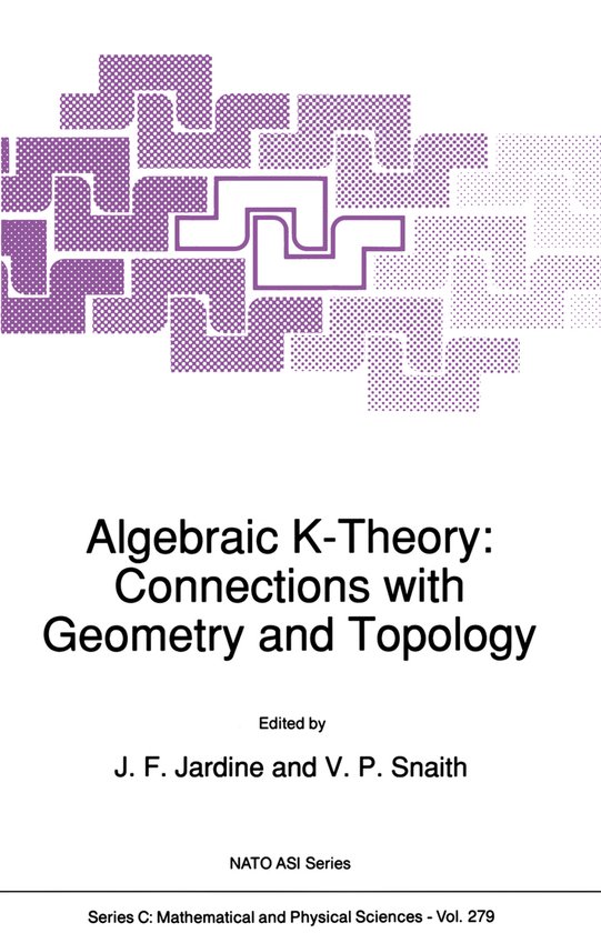 NATO Science Series C- Algebraic K-Theory: Connections with Geometry ...