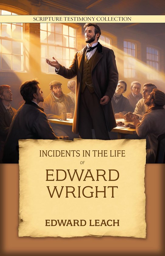 Incidents in the Life of Edward Wright (ebook), Edward Leach | 9781961568273 | Boeken | bol