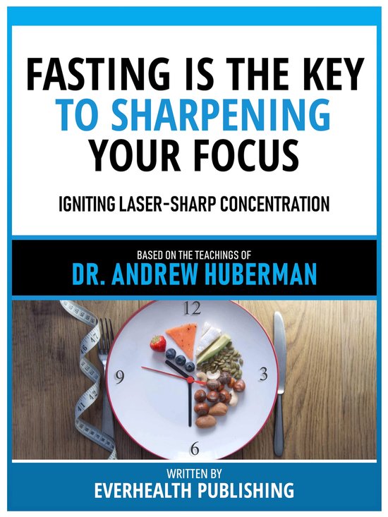 Fasting Is The Key To Sharpening Your Focus - Based On The Teachings Of ...
