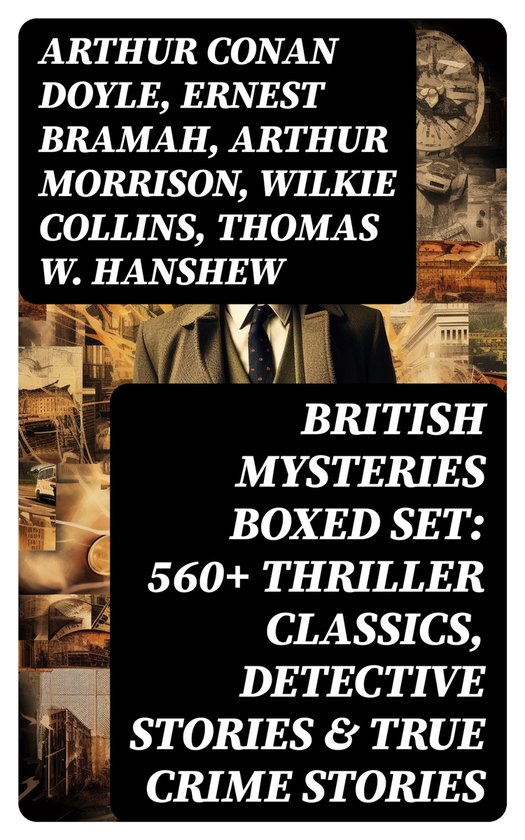 British Mysteries Boxed Set: 560+ Thriller Classics, Detective Stories ...