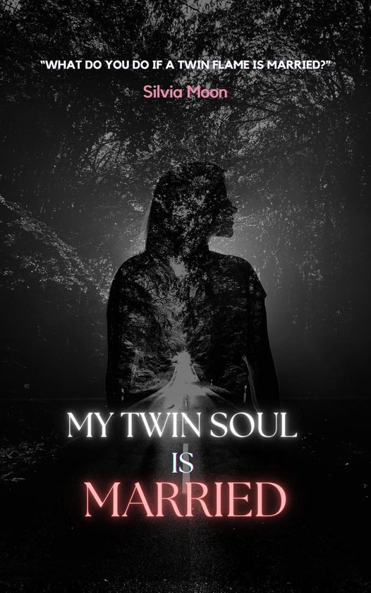 Married Twin Flames 1 - My Twin Soul Is Married (ebook), Silvia Moon ...