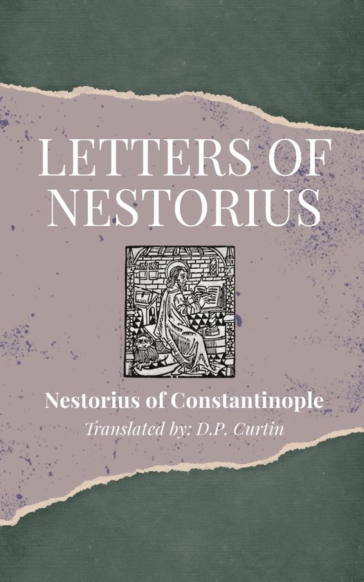 Letters of Nestorius (ebook), D.P. Curtin | 1230007069406 | Boeken | bol