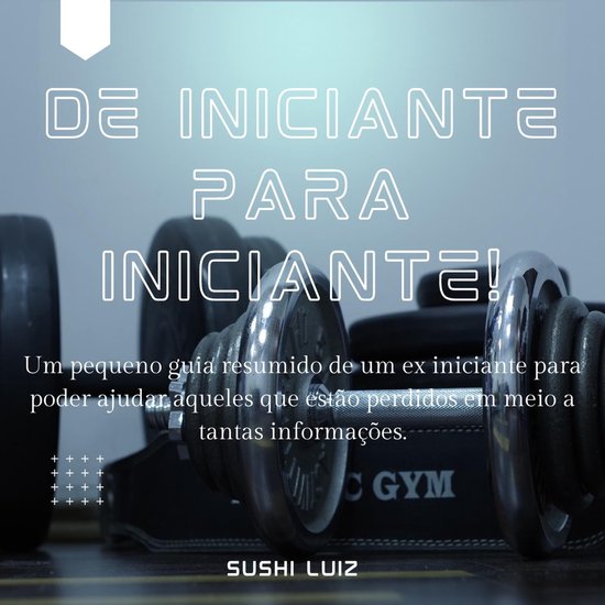 De Iniciante para Iniciante (ebook), Sushi Luiz | 9798223782537 ...