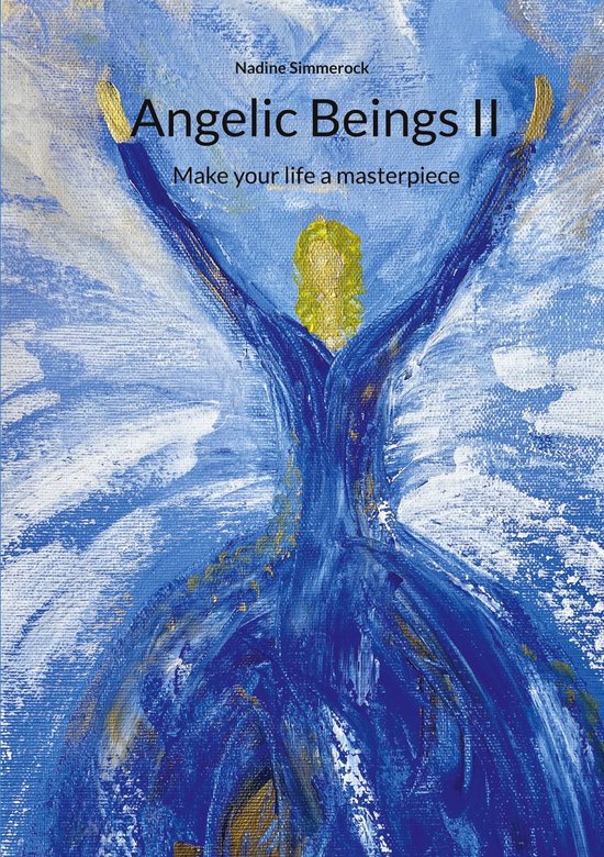 Angelic Beings II (ebook), Nadine Simmerock | 9783756892747 | Boeken | bol