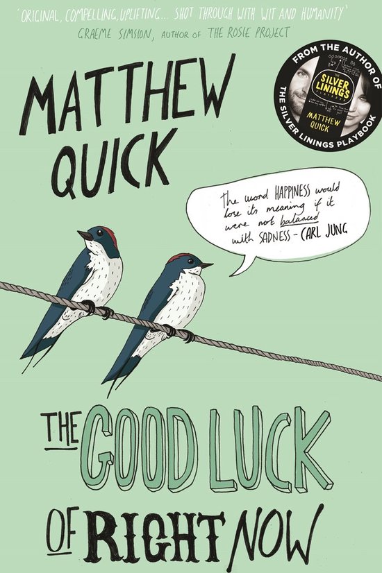 The Good Luck of Right Now, Matthew Quick | 9781447247487 | Boeken ...