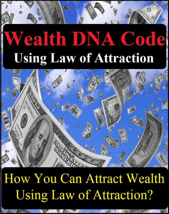 Wealth DNA Code Review Using Law of Attraction - How You Can Attract Wealth Using Law... | bol.com