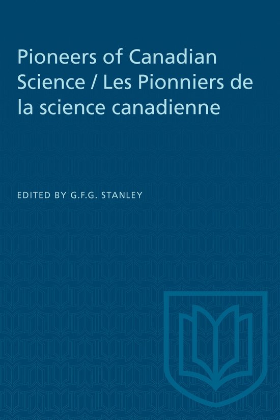 Heritage- Pioneers of Canadian Science / Les Pionniers de la science ...