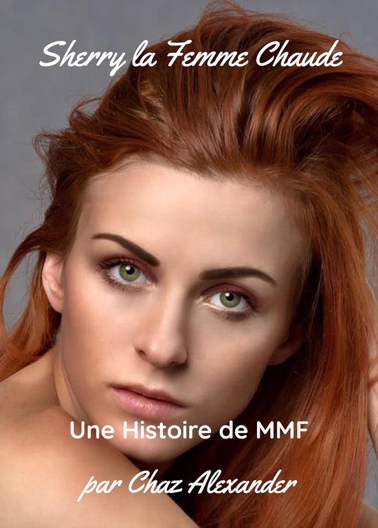 Sherry la Femme Chaude (ebook), Chaz Alexander | 9781005309121 | Boeken ...