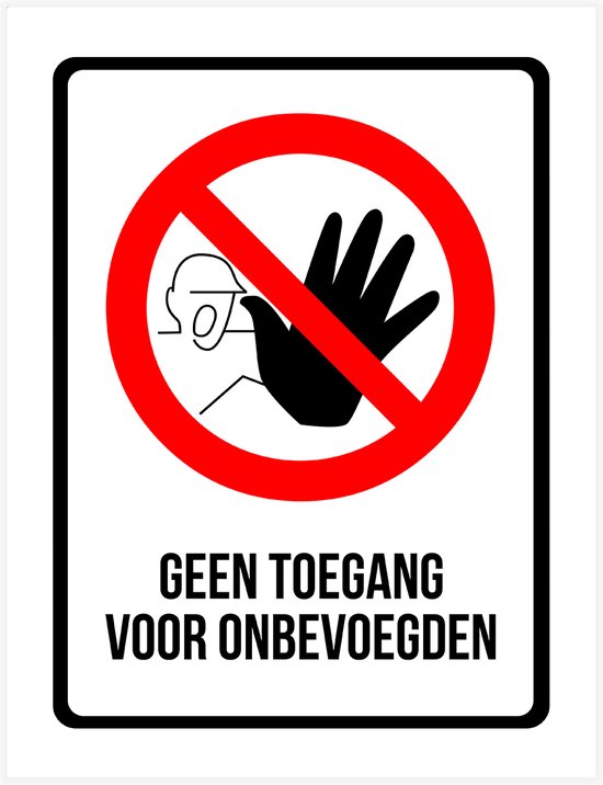 Borden | Pictogram | "Geen toegang voor onbevoegden" | Enkel voor ...