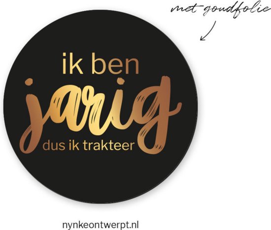 Sticker | Ik ben jarig dus ik trakteer - zwart goud folie 30 stuks ...