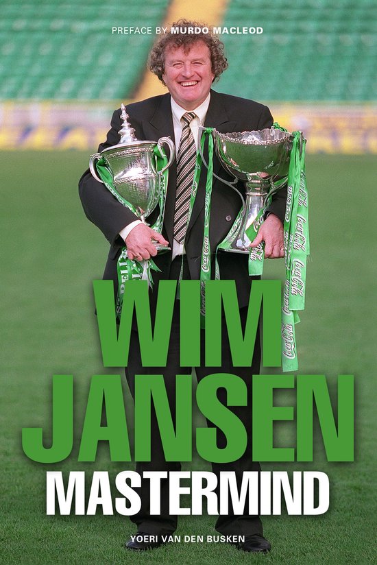 Wim Jansen - Mastermind | biography, Yoeri van den Busken ...