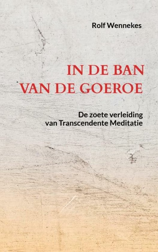 In de ban van de goeroe, Rolf Wennekes | 9789464653878 | Boeken | bol