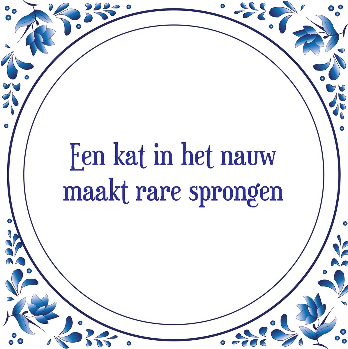 Tegel met spreuk |Spreuktegels | Wanddecoratie | Een kat in het nauw ...