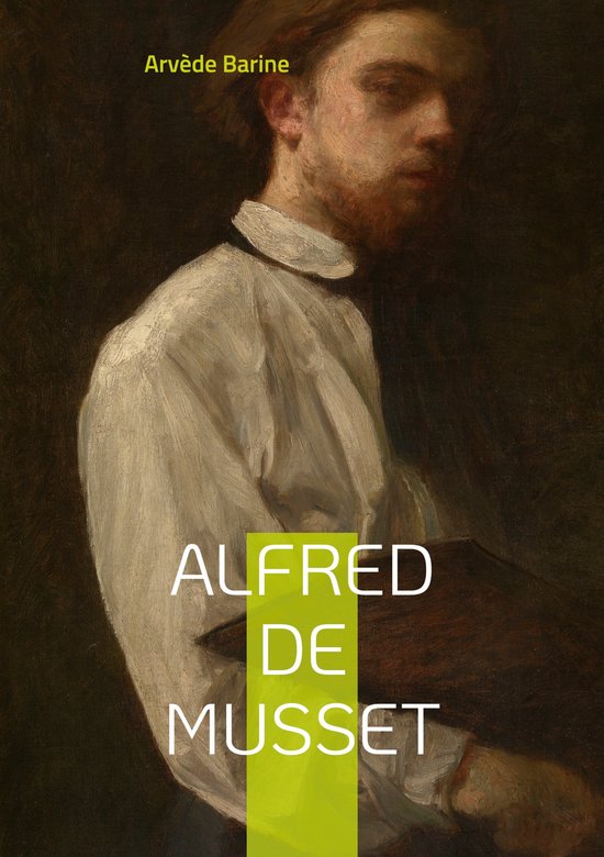 Alfred de Musset (ebook), Barine Arv 1840-1908 | 9782322432783 | Boeken ...