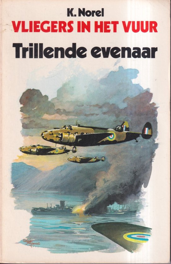 Vliegers in het vuur 2 : Trillende Evenaar, Klaas Norel | 9789010018885 ...
