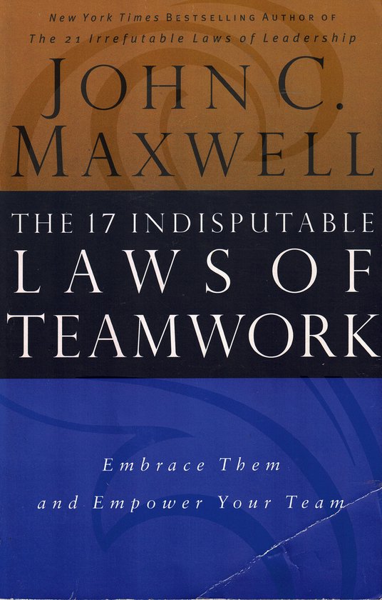 The 17 Indisputable Laws of Teamwork | 9780785265580 | John C. Maxwell ...