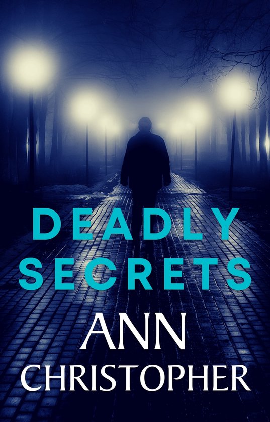 Deadly 3 - Deadly Secrets (ebook), Ann Christopher | 9780996861816 ...