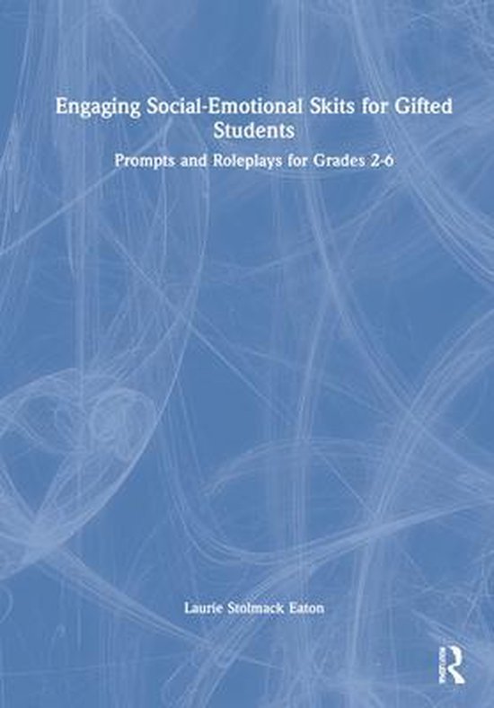 Engaging Social-Emotional Skits for Gifted Students: Prompts and ...