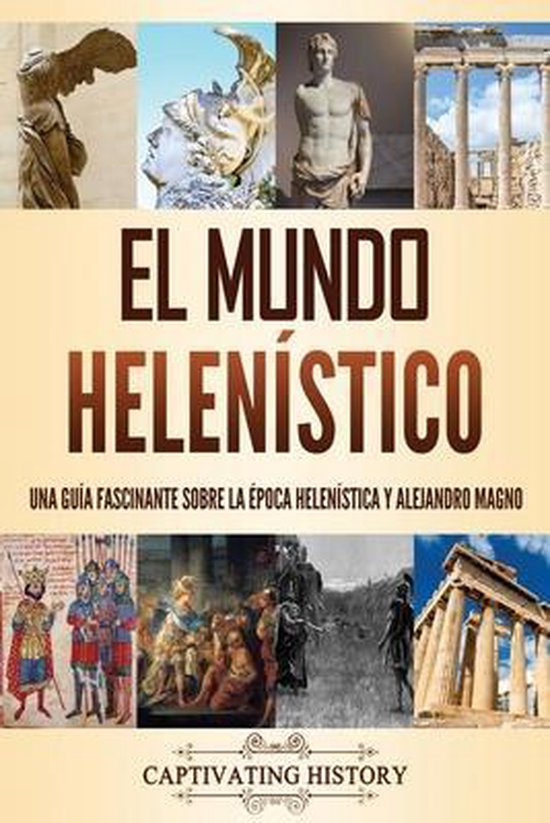 Explorando la Historia Antigua-El mundo helenístico, Captivating ...