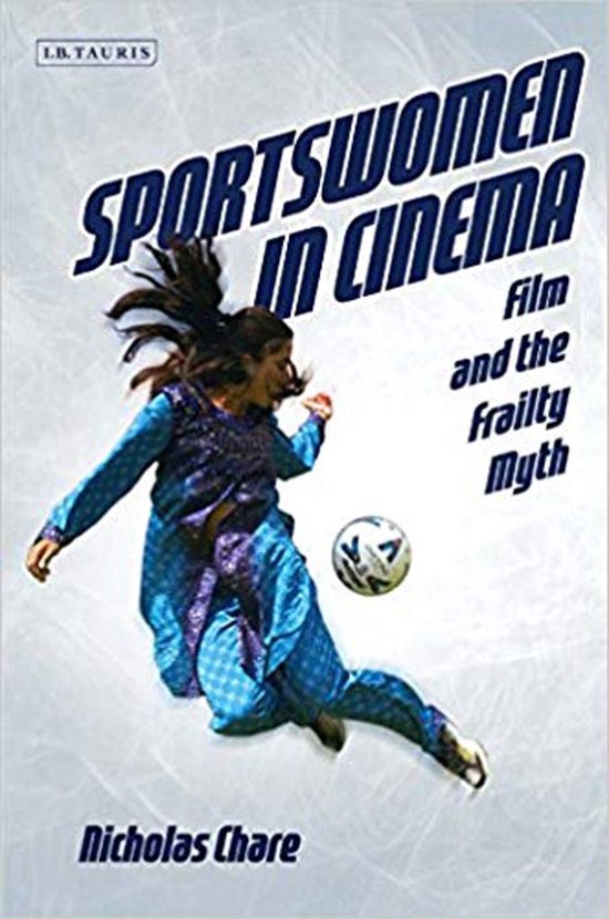 Sportswomen in Cinema (ebook), Nicholas Chare | 9780857738455 | Boeken ...